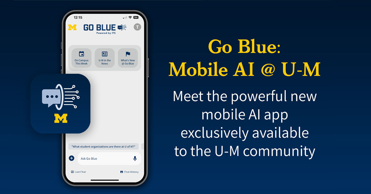 Go Blue: Mobile AI @ U-M | U-M Information and Technology Services